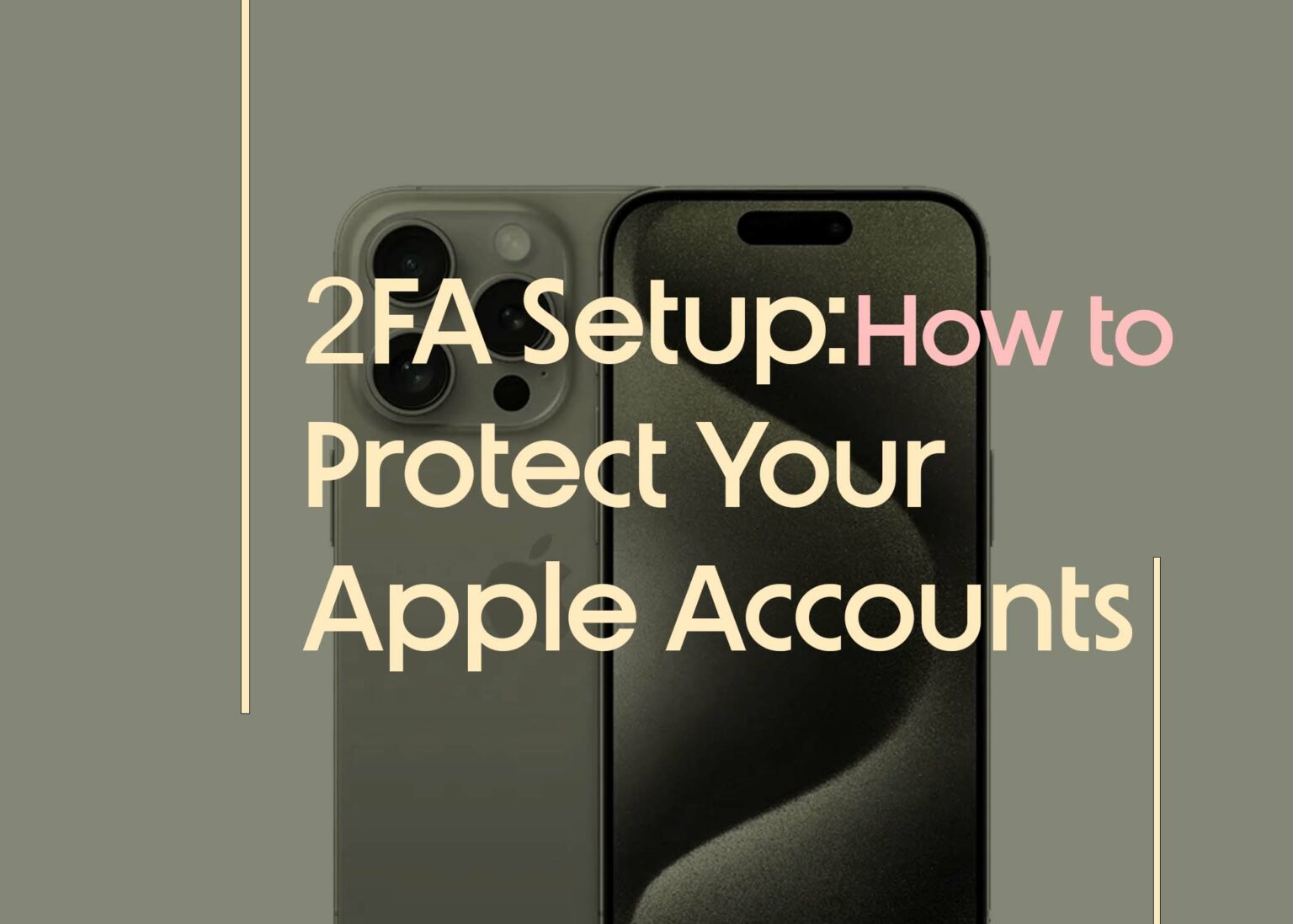 2FA Setup: How To Protect Your Apple Accounts